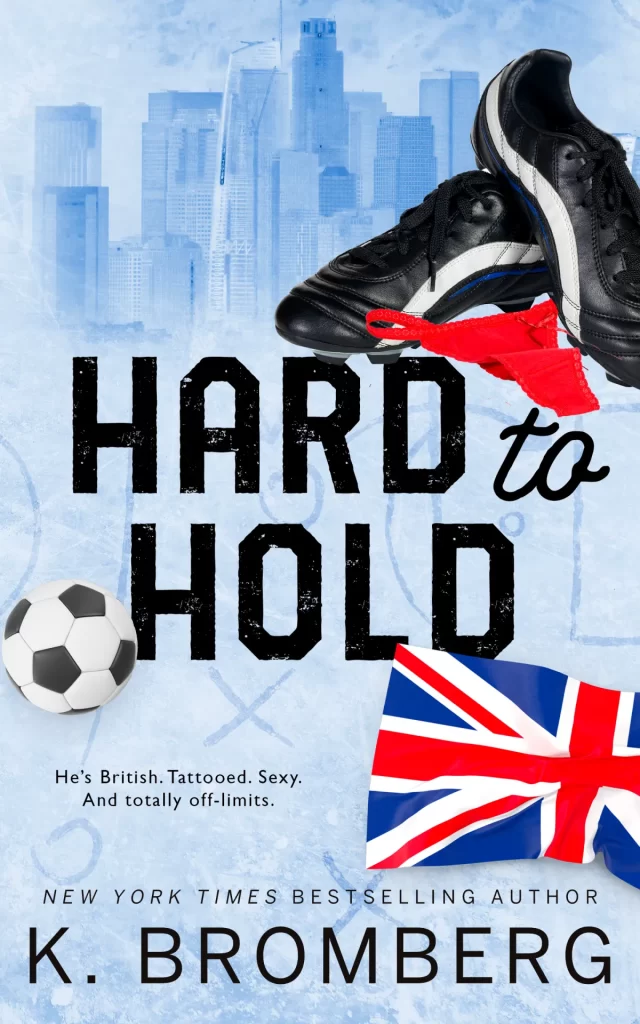 Hard to Hold - K. Bromberg